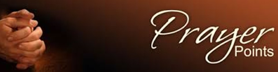 Prayer Points - TRUE VINE BAPTIST CHURCH BACOLOD